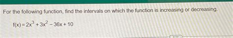 Solved For The Following Function Find The Intervals On