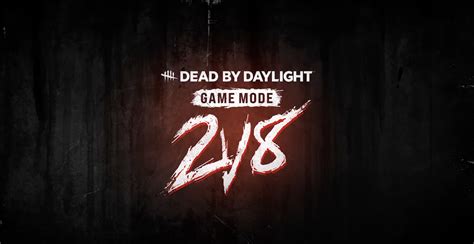 Dead By Daylight Confirms Release Dates For 2v8 Game Mode And Cross