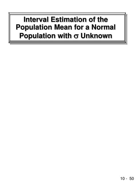 Ppt Interval Estimation Of The Population Mean For A Normal Population With S Unknown