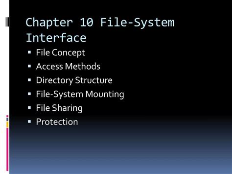 Ppt Chapter 10 File System Interface Powerpoint Presentation Free Download Id5751349