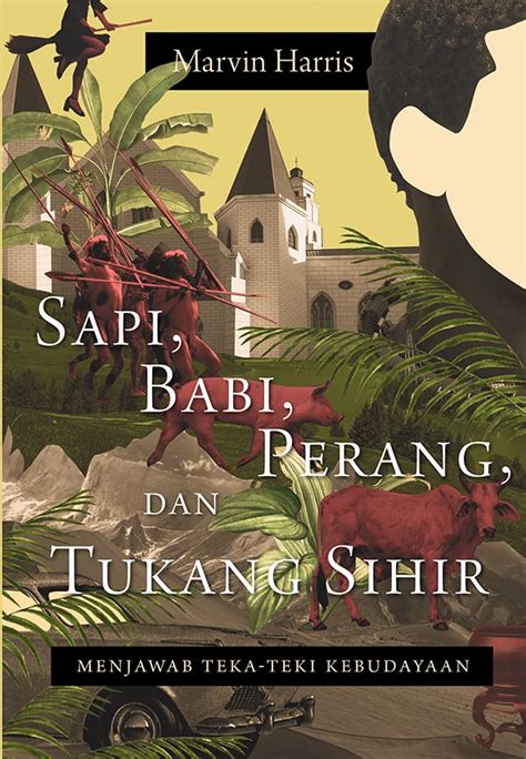 Sapi Babi Perang Dan Tukang Sihir Cover 2021 Perjamuan Buku