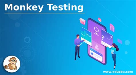 Monkey Testing Types Of Monkey Testing Advantages Disadvantages