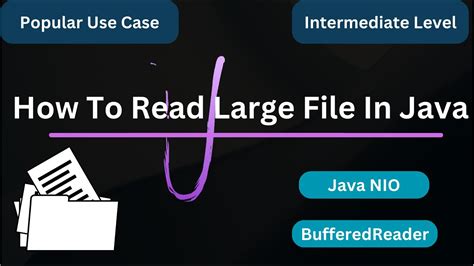 Read Large Files In Java Popular Use Case Bufferedreader Nio Youtube