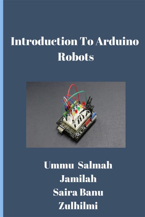 Introduction To Arduino Robots Hussin Ummu Salmah Mohamad Hamis