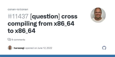 Question Cross Compiling From X8664 To X8664 · Issue 11437 · Conan