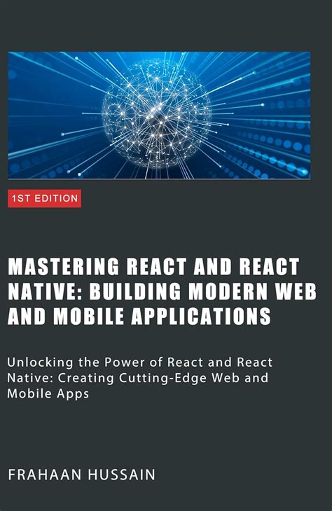 mastering react and react native building modern web and mobile applications hussain frahaan