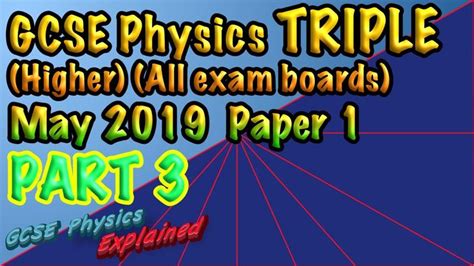 May Triple Physics Higher Paper Part