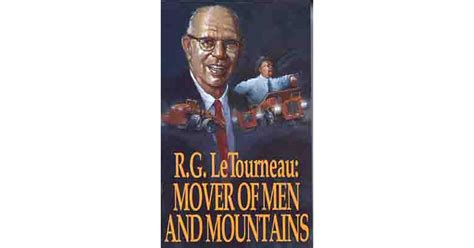 Mover Of Men And Mountains By Rg Letourneau
