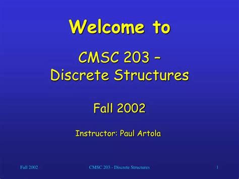 Ppt Welcome To Cmsc 203 Discrete Structures Fall 2002 Powerpoint
