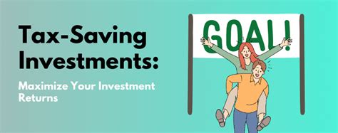 Tax Saving Investments Maximize Your Investment Returns