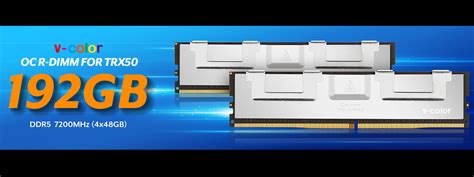 V Color Unveils Ddr5 Oc R Dimm With Up To 7200mhz Option For Amd Trx50 Motherboards