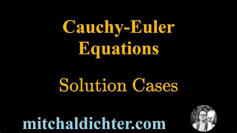 Cauchy Euler Equations Solution Cases Youtube