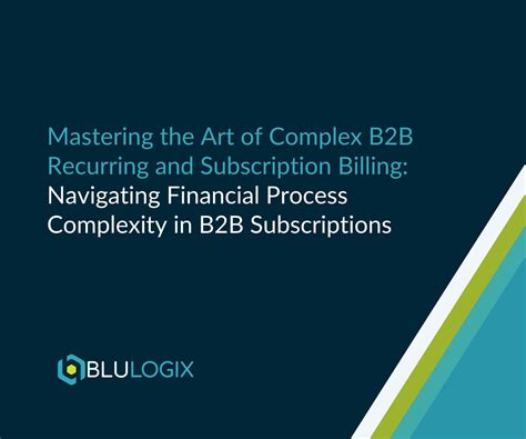 B2b Recurring Billing And Subscription Mastery Streamlining Provisioning Complexity