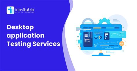 Desktop Application Testing Services Desktop App Testing