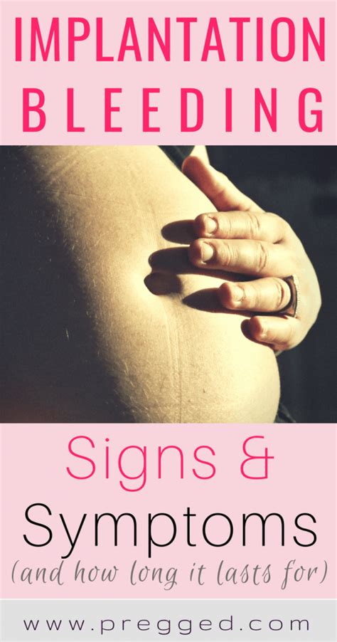 What Is Implantation Bleeding And How Long Does It Last For Pregged Com