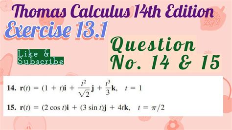 Exercise 13 1 Question No 14 15 Thomas Calculus 14th Edition Calculus 3 Youtube