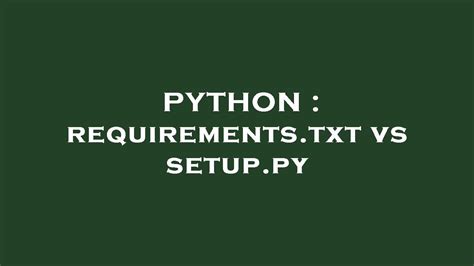 Python Requirements Txt Vs Setup Py Youtube