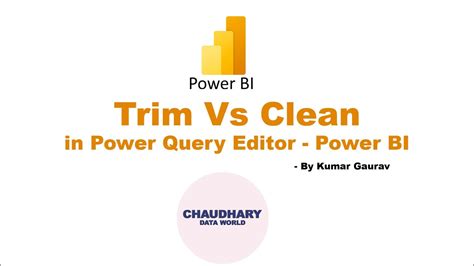 Trim Vs Clean In Power Query Editor Power Bi Youtube