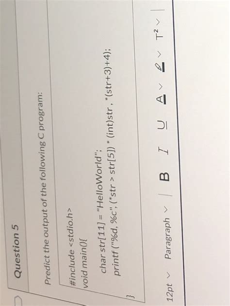 Solved Question 5 Predict The Output Of The Following C