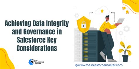 Achieving Data Integrity And Governance In Salesforce Key Considerations