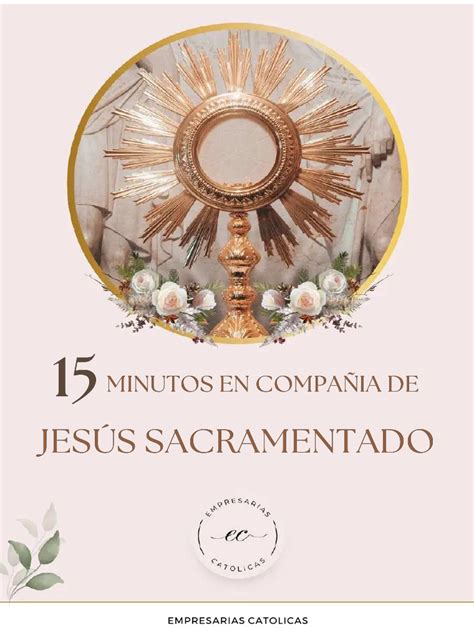 15 Minutos Con Jesús Sacramentado Pdf Teología Sistemática Teología
