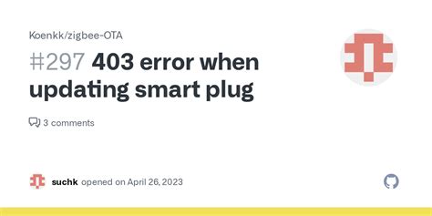 403 Error When Updating Smart Plug · Issue 297 · Koenkkzigbee Ota · Github