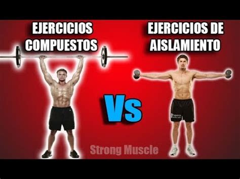 Ejercicios Compuestos Vs Ejercicios De Aislamiento Que Ejercicio Es