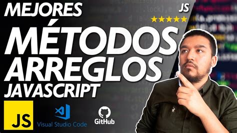 7 mejores mÉtodos de arreglos 🚀 javascript cómo funcionan youtube