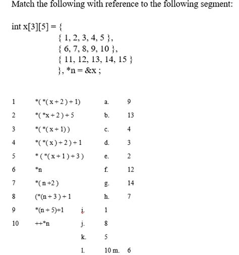 Solved Match The Following With Reference To The Following