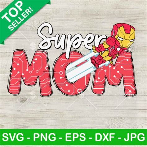 Iron Man Super Mom Svg Iron Mom Svg Funny Superhero Mother S Day T Svg Cut File Cricut