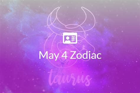 May 4 Zodiac Sign Full Horoscope And Personality