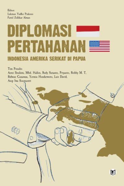 Diplomasi Pertahanan Indonesia Amerika Serikat Di Papua Toko Buku Widina