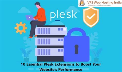 Essential Plesk Extensions To Boost Your Websites Performance