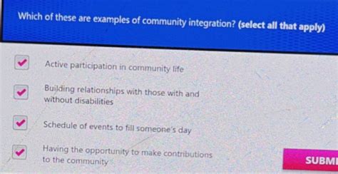 Which Of These Are Examples Of Community Integration Select All That