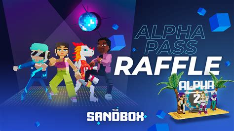 더 샌드박스 알파 시즌 2 래플raffle 무료로 플레이하고 알파 패스를 획득할 수 있는 방법을 알아보세요 By 더