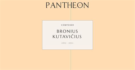 Bronius Kutavičius Biography Pantheon