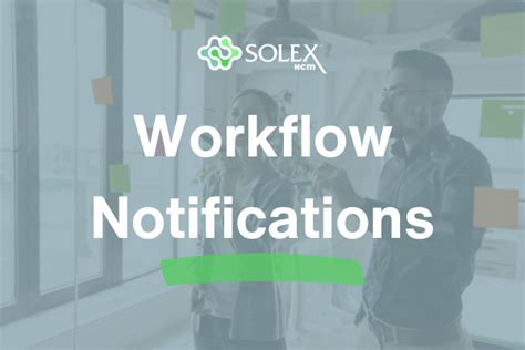 Workflow Notifications Solex Hcm