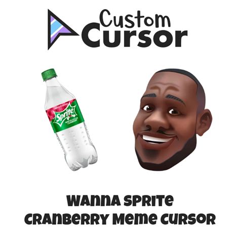 Wanna Sprite Cranberry Meme Cursor Custom Cursor