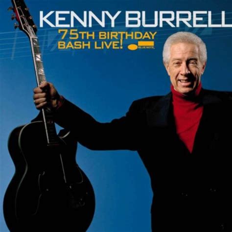 75th Birthday Bash Live Kenny Burrell 2007 ジャズギターを聴く