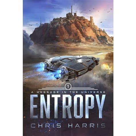 A Message In The Universe The Entropy Series Book 1 Audible Audio Edition Chris