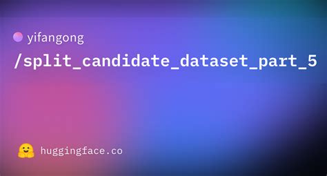 Yifangong Split Candidate Dataset Part 5 At Main