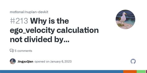 Why Is The Egovelocity Calculation Not Divided By Timeinterval · Issue 213 · Motionalnuplan