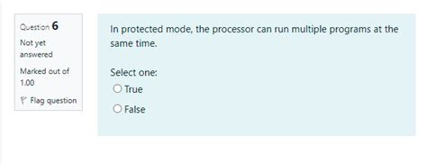 solved in protected mode the processor can run multiple
