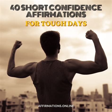 40 Short Confidence Affirmations For Tough Days