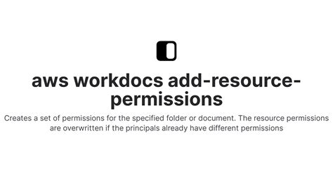 Aws Workdocs Add Resource Permissions Fig