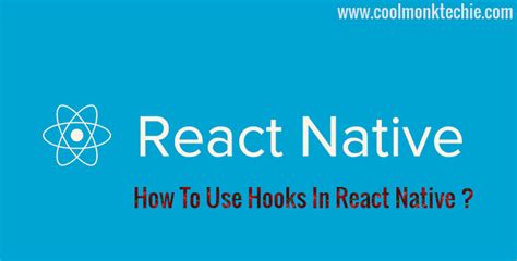 React Native How To Use Hooks In React Native CoolMonkTechie