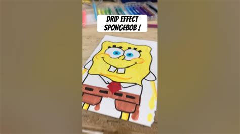 Drip Effect Spongebob 🧽 Shorts Youtube