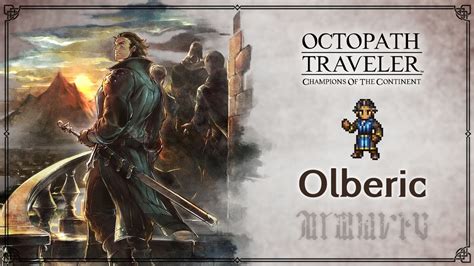 Octopath Traveler Champions Of The Continent Olberic Youtube