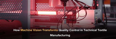 How Machine Vision Transforms Quality Control In Technical Textile Manufacturing Robro Systems