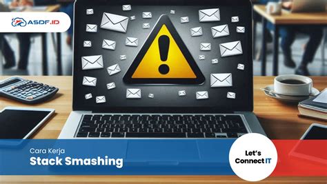 Stack Smashing Dan Cara Mencegahnya Asdfid